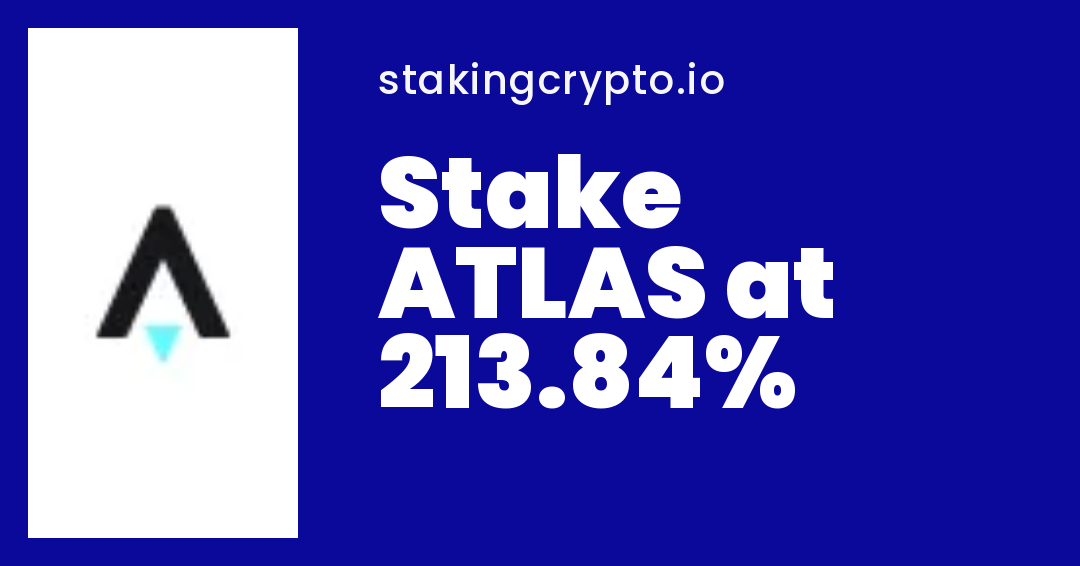 Star Atlas (ATLAS) Staking at 213.84% - StakingCrypto.io