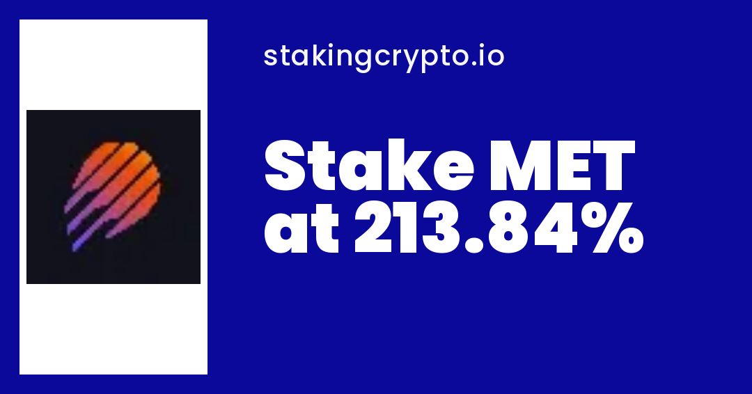 Meteora (MET) Staking at 213.84% - StakingCrypto.io