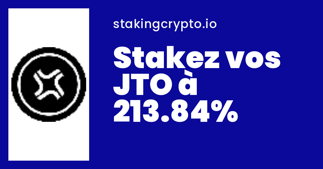 Staking de Jito (JTO) à 213.84% - StakingCrypto.io
